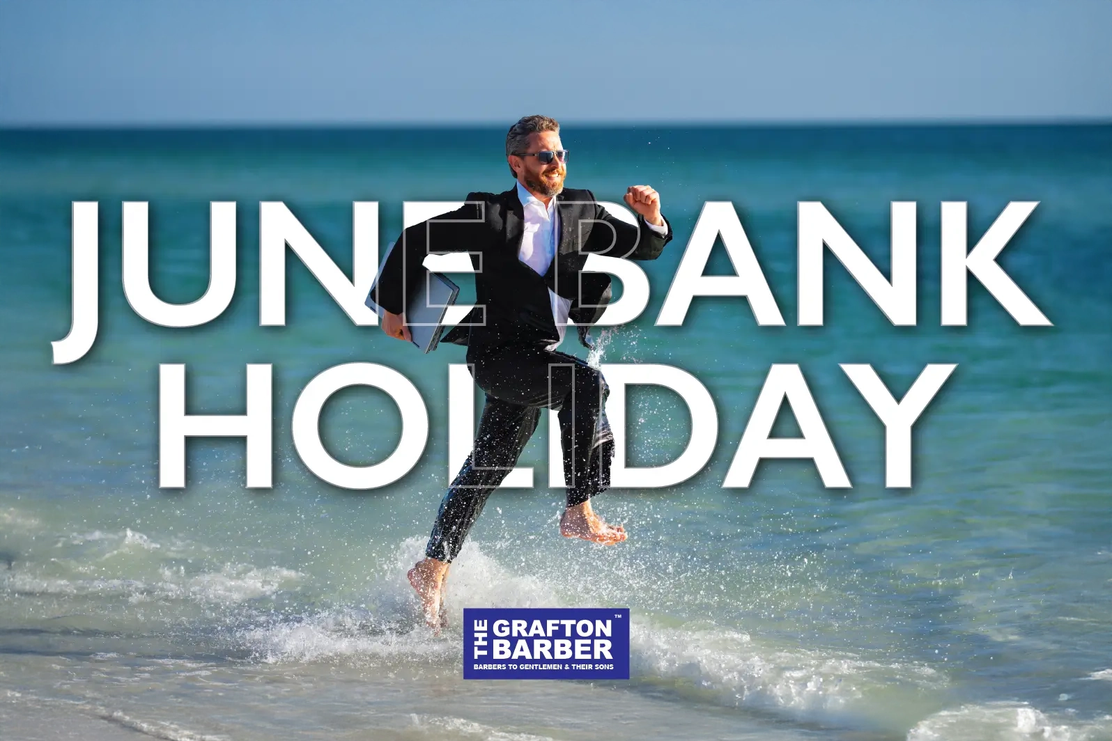 June Bank Holiday Hours (2025) - The Grafton Barber